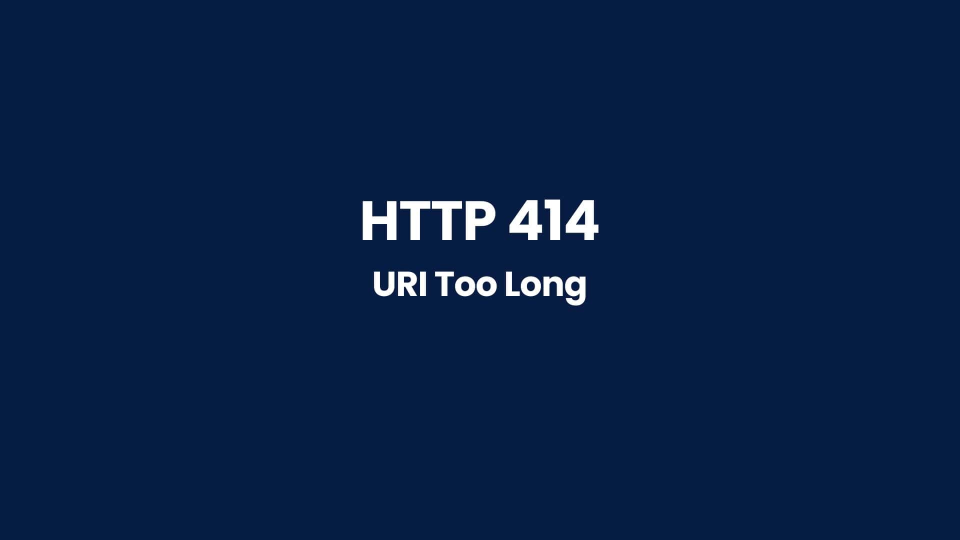 HTTP 414 URI Too Long The Ultimate Guide To Understanding And Fixing